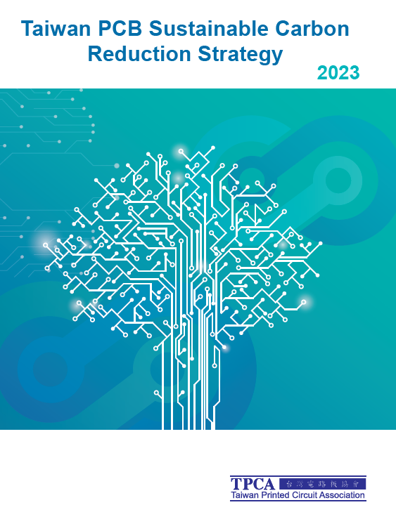 Taiwan PCB Sustainable Carbon Reduction Strategy -news-Taiwan Printed ... Taiwan PCB Sustainable Carbon Reduction Strategy -news-Taiwan Printed ...